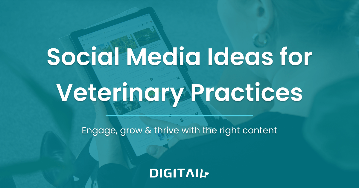 10 Social Media Ideas for Veterinary Practices - Digitail