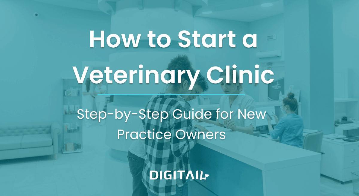How to Start a Veterinary Clinic: Step-by-Step Guide